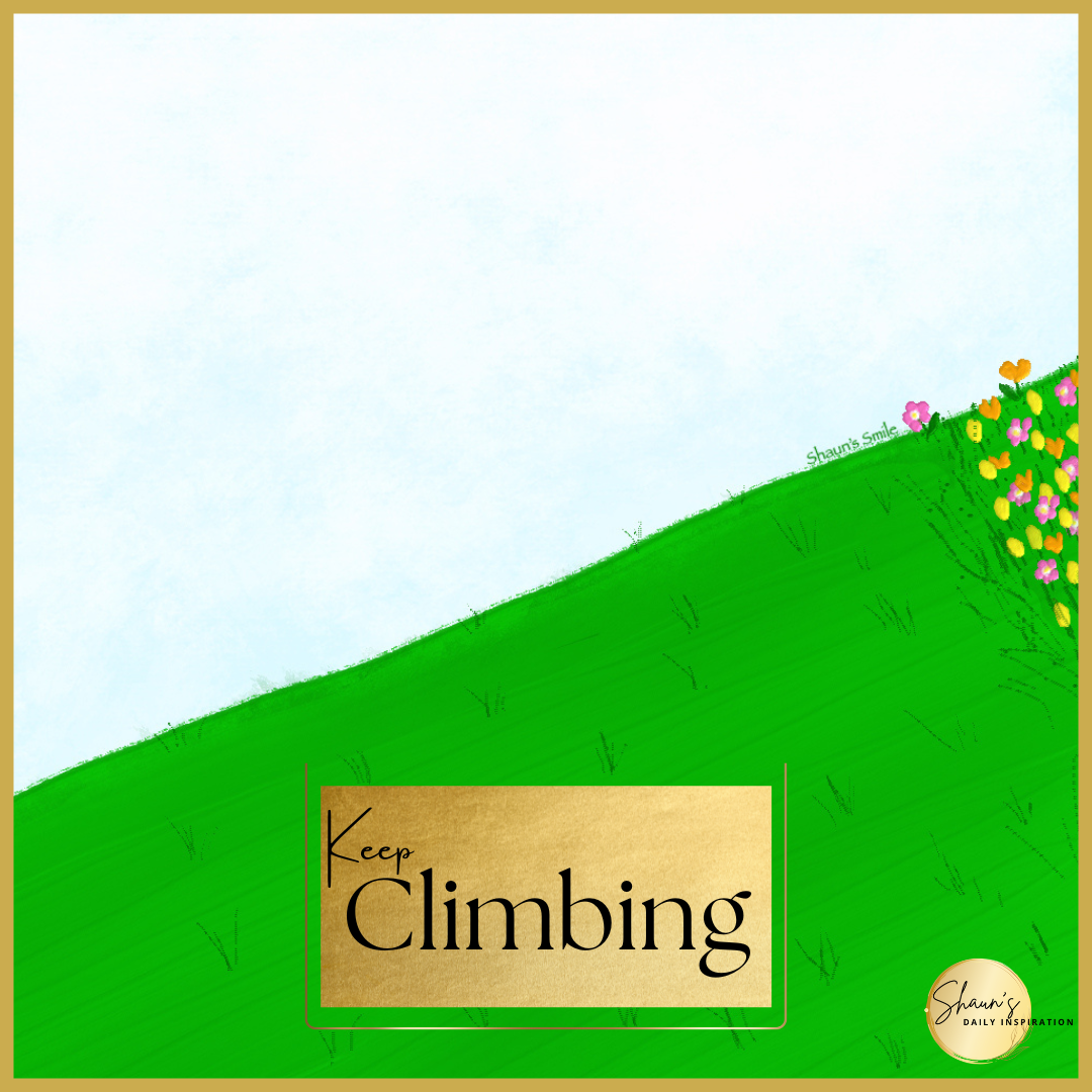 Keep Climbing – It’s Shaun’s World