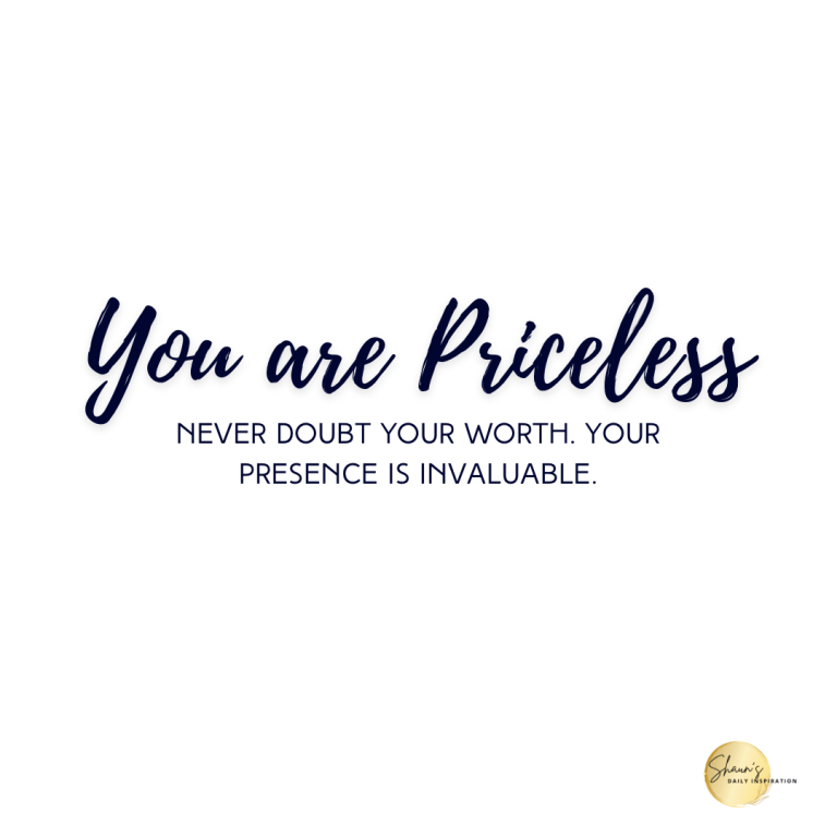 You Are Priceless – It’s Shaun’s World