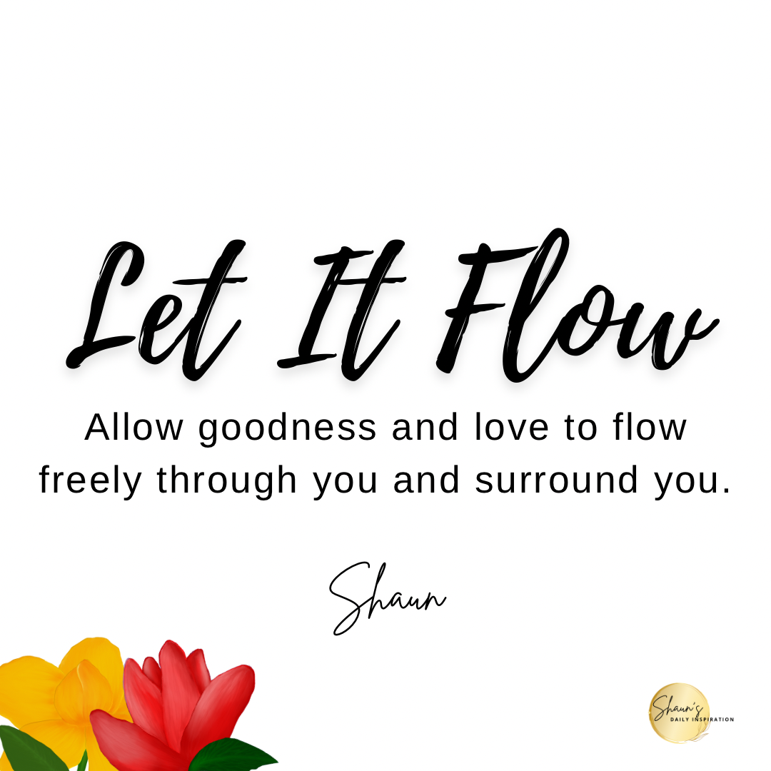 Let It Flow Freely – It’s Shaun’s World