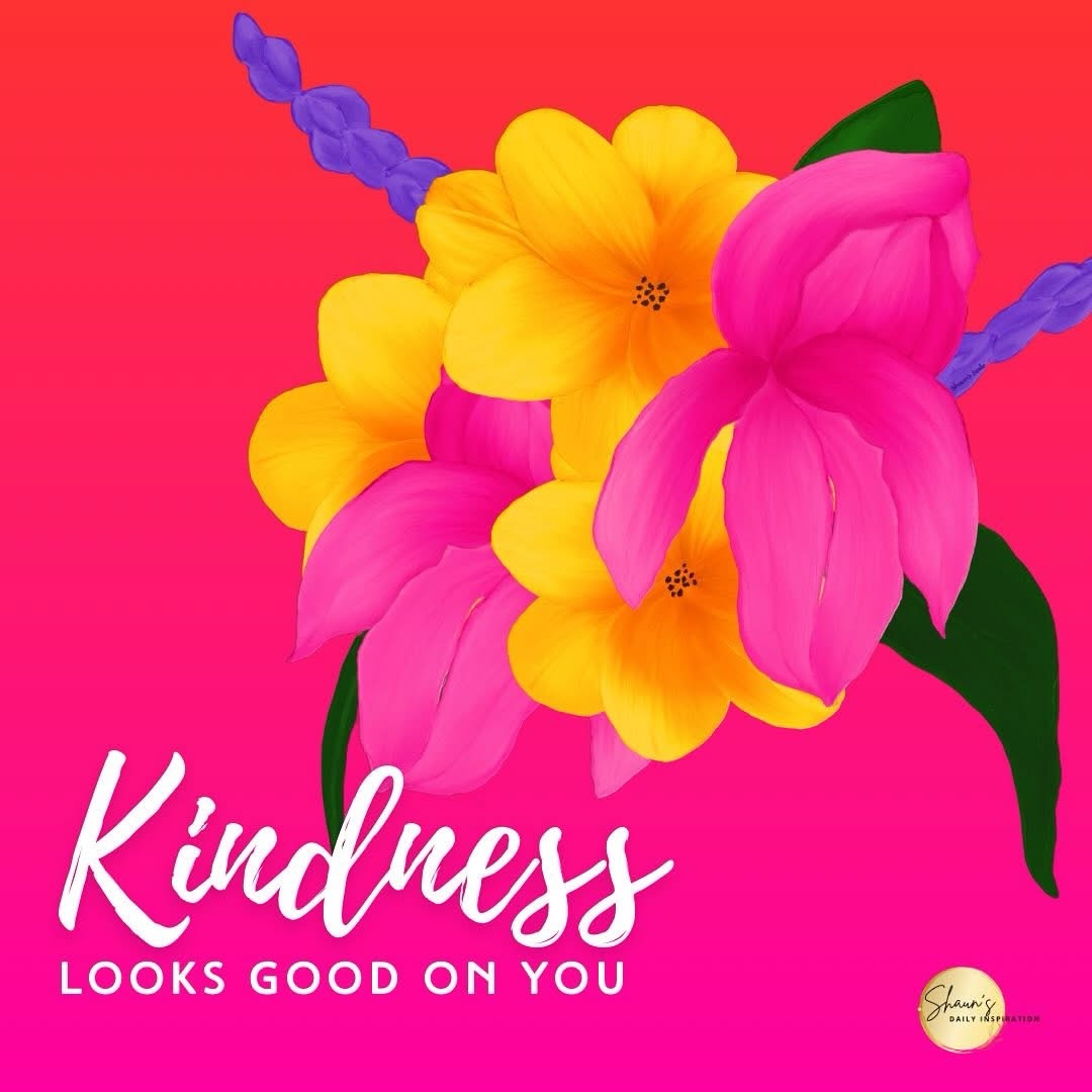 Kindness: You Wear It Well – It’s Shaun’s World
