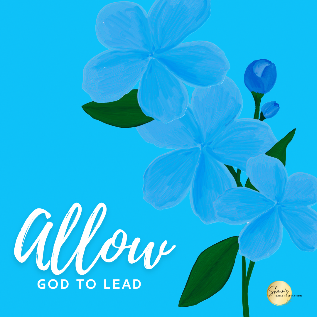 Trust God To Lead – It’s Shaun’s World