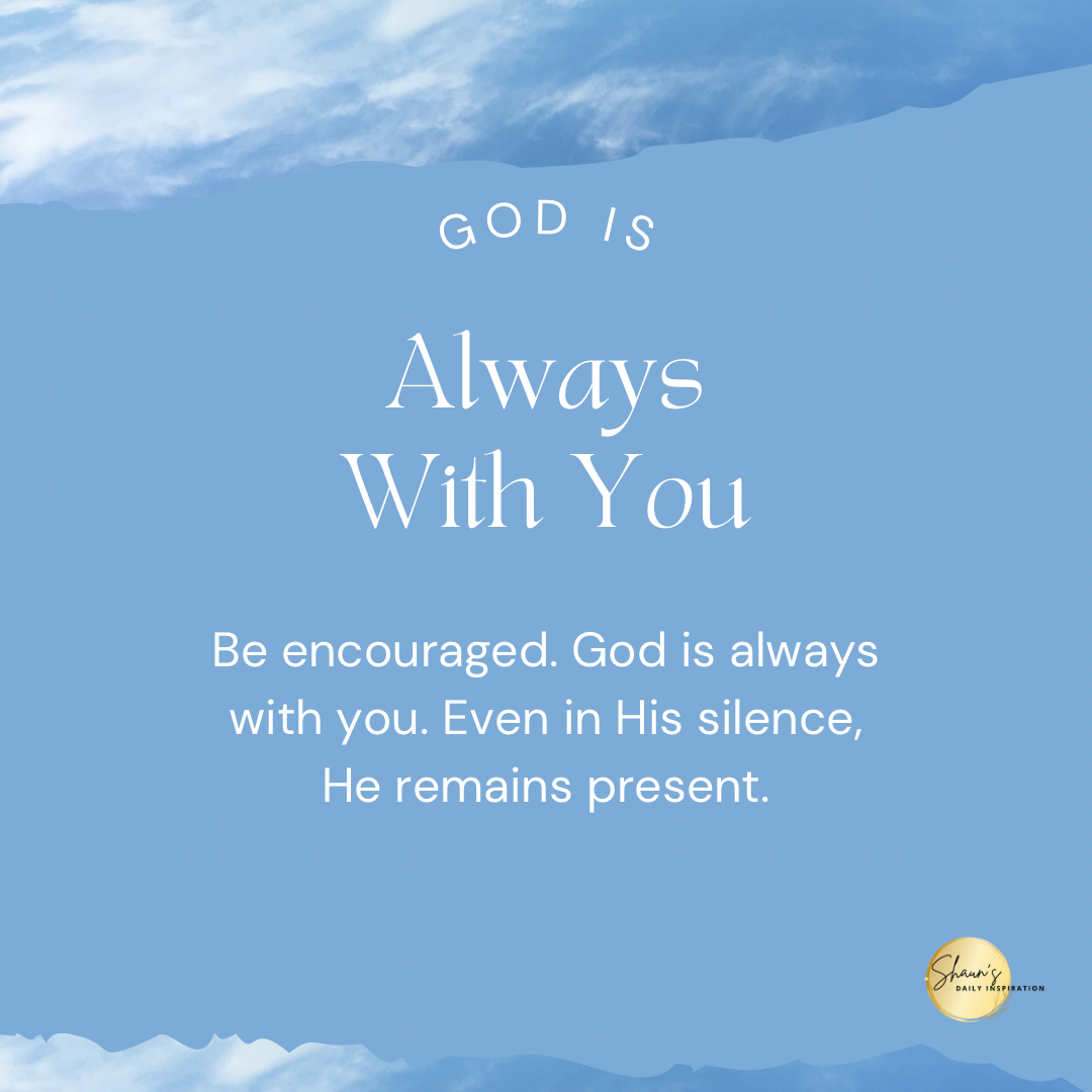 God Is Always With You – It’s Shaun’s World