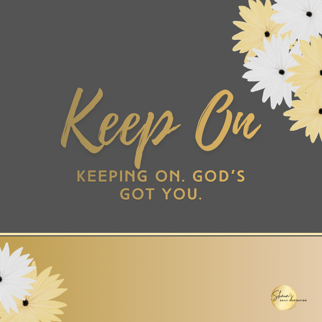 Keep On Keeping On – It’s Shaun’s World